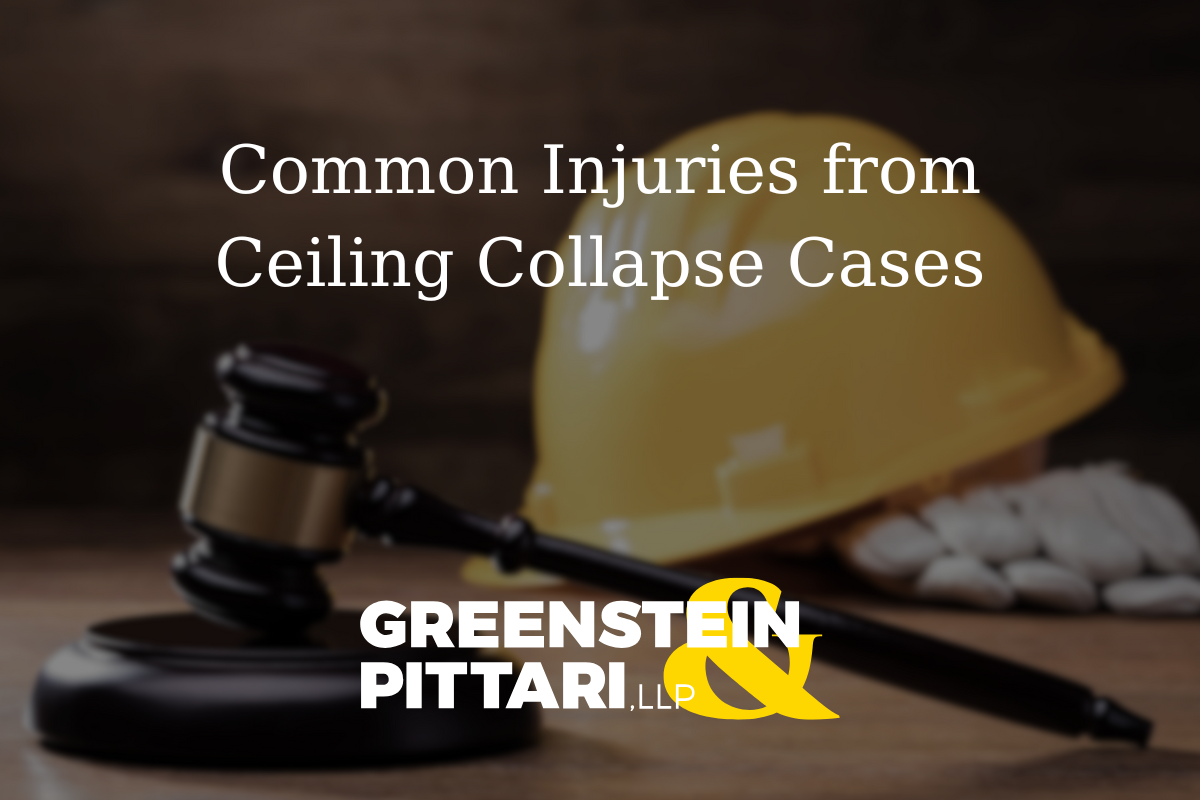 Common Injuries from Ceiling Collapse Cases | Greenstein & Pittari, LLP ...