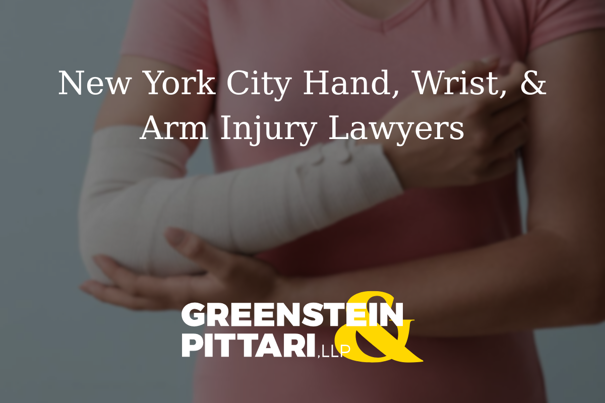 New York City Hand, Wrist & Arm Injury Lawyers | Greenstein & Pittari, LLP