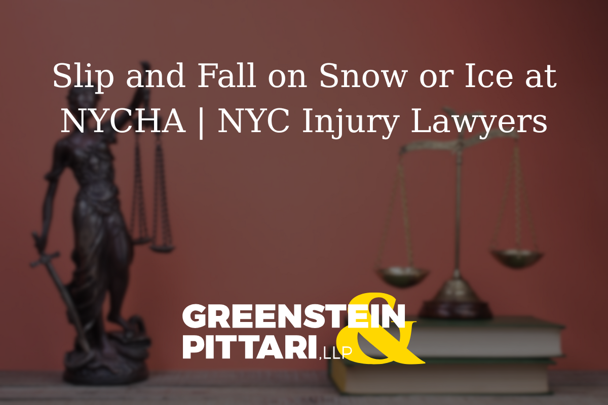 Slip and Fall on Snow or Ice at NYCHA | NYC Injury Lawyers | Greenstein ...