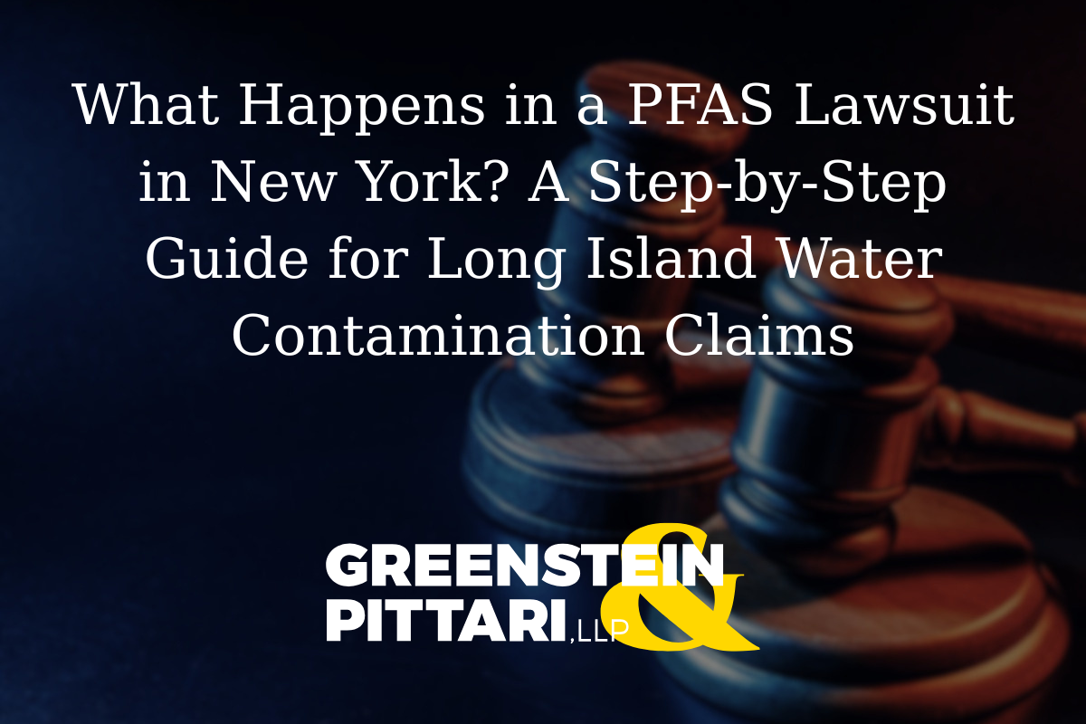 What Happens in a PFAS Lawsuit in New York? A Step-by-Step Guide for ...